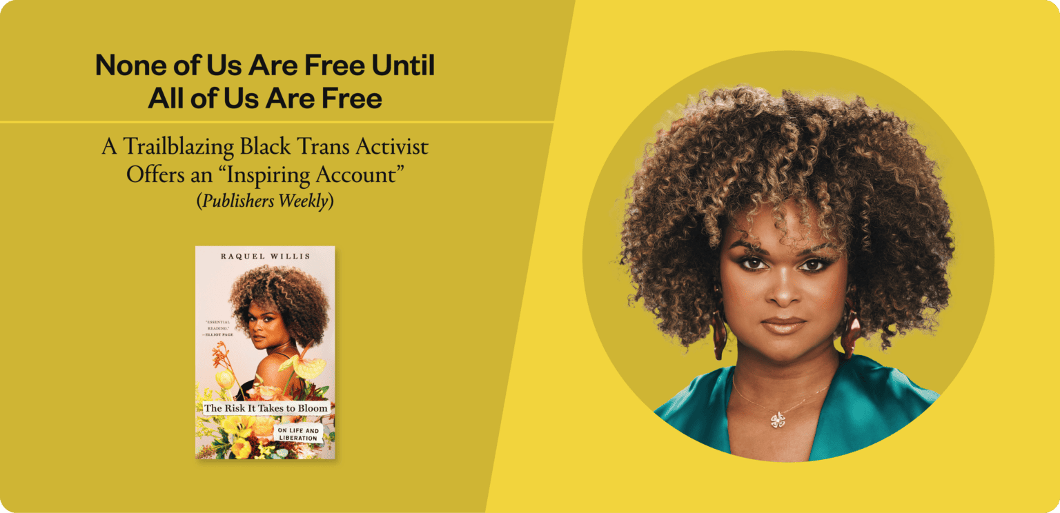 Black Trans Speaker Raquel Willis's New Memoir on True Freedom - The ...