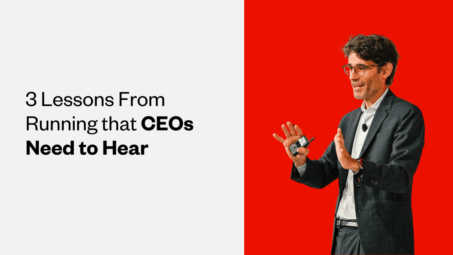3 Lessons From Running That CEOs Need to Hear: Atlantic CEO Nicholas ...