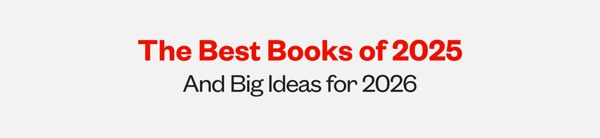 The 12 Best Books of 2025 (And the Biggest Ideas for 2026): Lavin ...